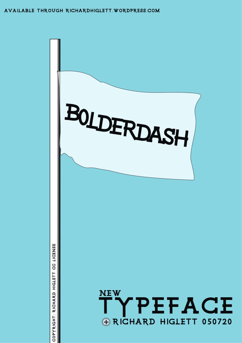 BOLDERDASH typeface – RICHARD HIGLETT